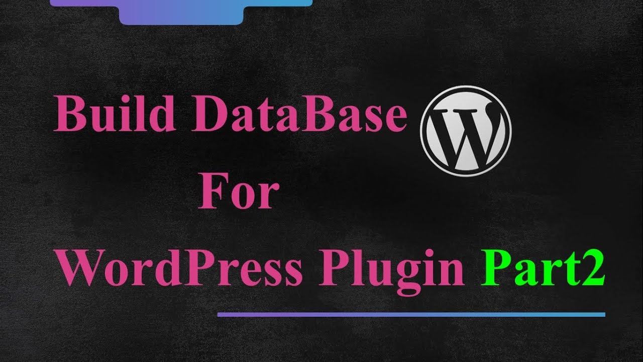WordPress Plugin Development - How To Insert Data In Database Through Forms - Part 2