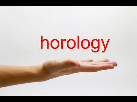 How to Pronounce horology - American English