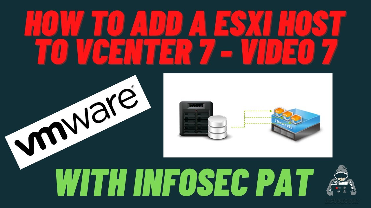 How to add an ESXi host to VMware vCenter 7 Video 7 with InfoSec Pat