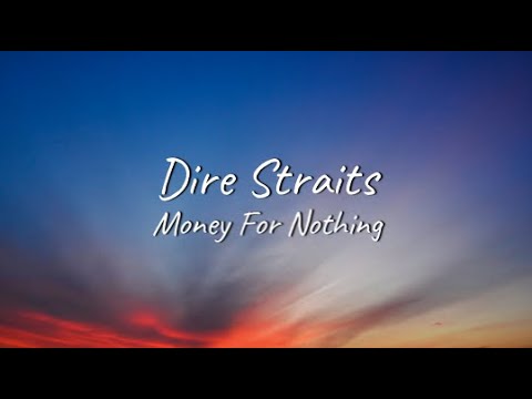Dire Straits - Money for Nothing | Lyrics