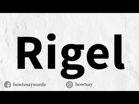 How To Pronounce Rigel