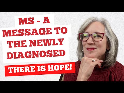 MS - A Message to the Newly Diagnosed
