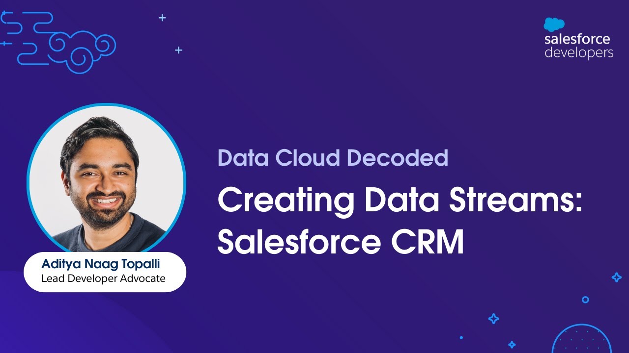 Creating Data Streams Using Salesforce CRM Connector | Data Cloud Decoded