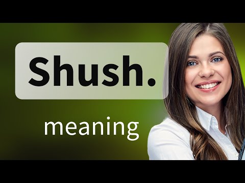 The Quiet Command: Understanding "Shush."