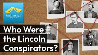 The Conspirators Behind the Plot to Kill President Lincoln ...