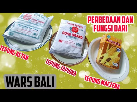 Perbedaan dan Fungsi Tepung Ketan ,Tepung Tapioka dan tepung Maezena