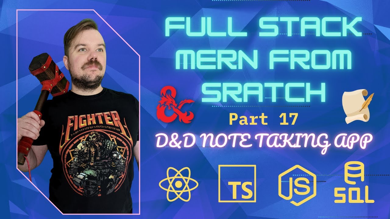 Tutorial: Full Stack CRUD MERN App from Complete Scratch - A DnD Note Taking Application, Part 17