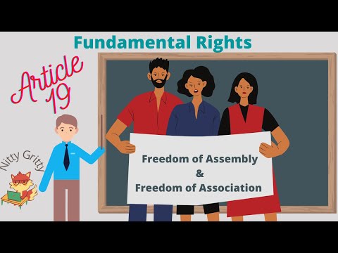 Article 19 (1) (b) & (c) : Freedom of Assembly and Freedom of Association