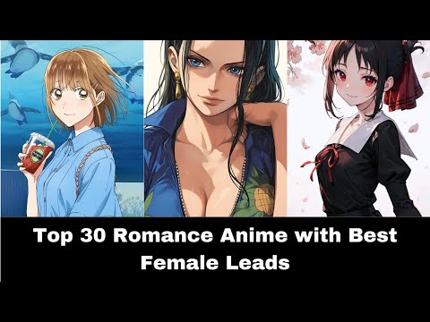 Top 30 Romance Anime with Best Female Leads