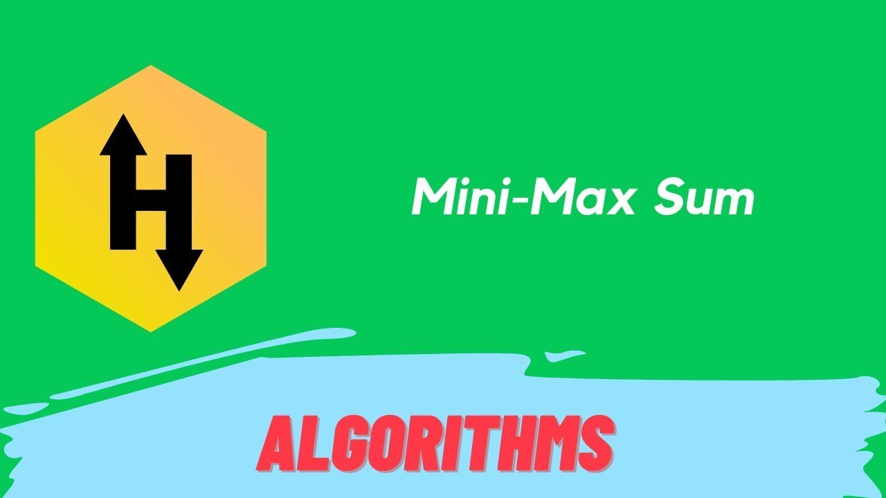 HackerRank Mini-Max Sum problem solution in Python Programming | Algorithms | The Coding Solution