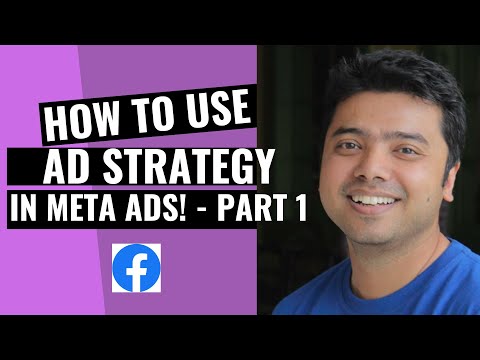 Learn How To Use Ad Strategy in Meta Ads - Part 1