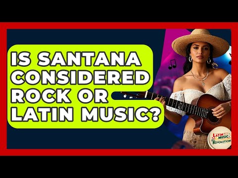 Is Santana Considered Rock Or Latin Music? - Latin Music Revolution