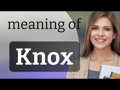 Knox — definition of KNOX