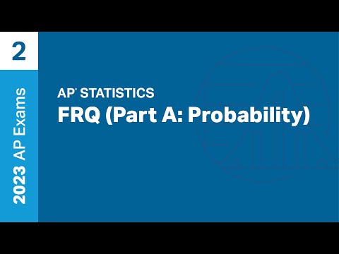 2 | FRQ (Part A: Probability) | Practice Sessions | AP Statistics
