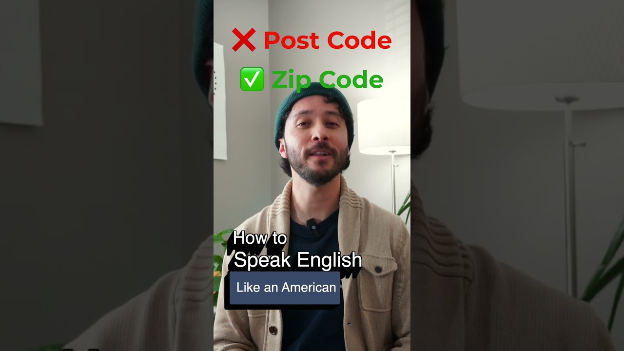 Don't say 'Post Code' \\ Say 'Zip Code'