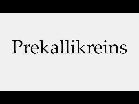 How to Pronounce Prekallikreins