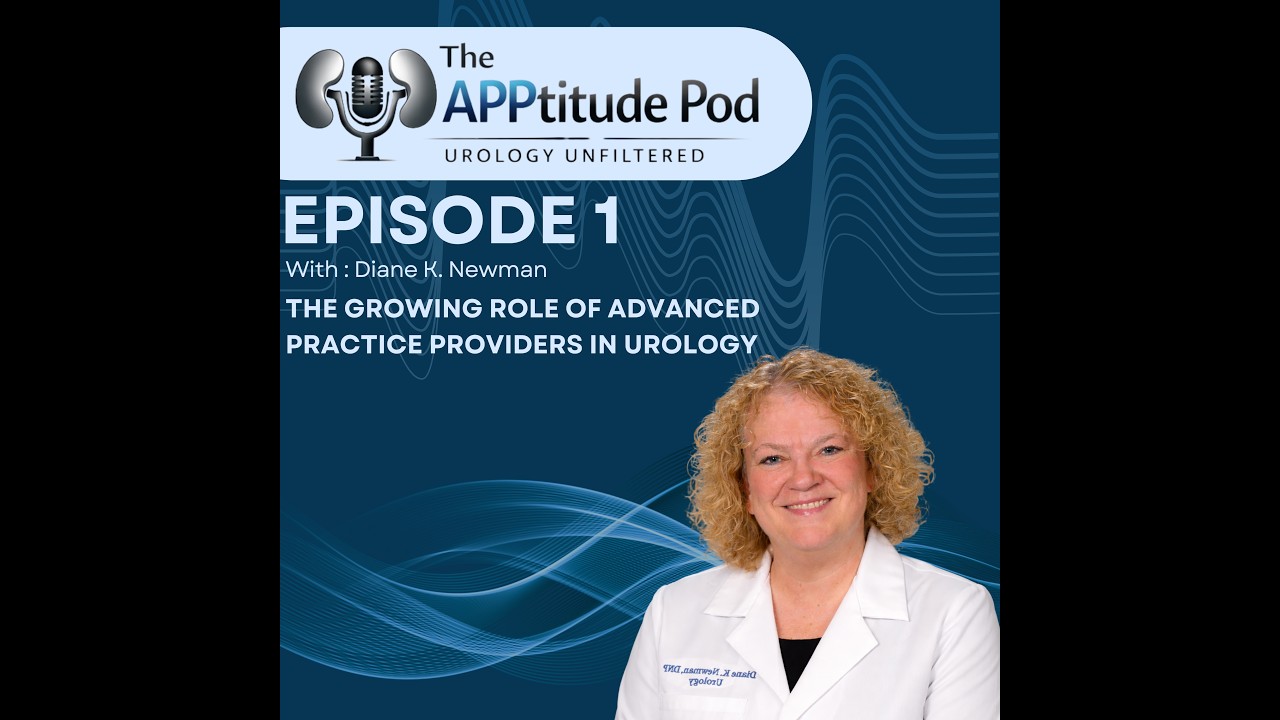 APPtitude Pod: Urology Unfiltered: Ep 1 - The Growing Role of APP's in Urology