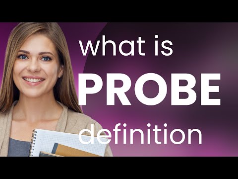 Probe • definition of PROBE