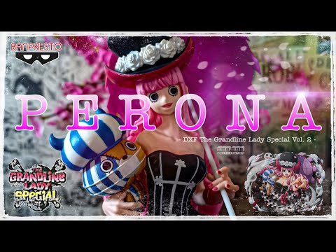 The Grandline Lady Special Ver. 2 "Perhona" GLL Perona One Piece Figure DXF