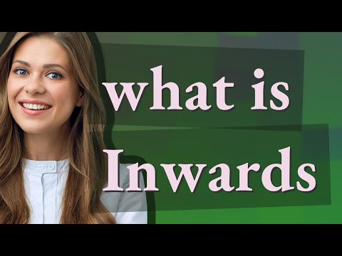 Inwards | meaning of Inwards