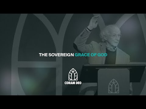 John Piper | The Sovereign Grace of God | Coram Deo 2025