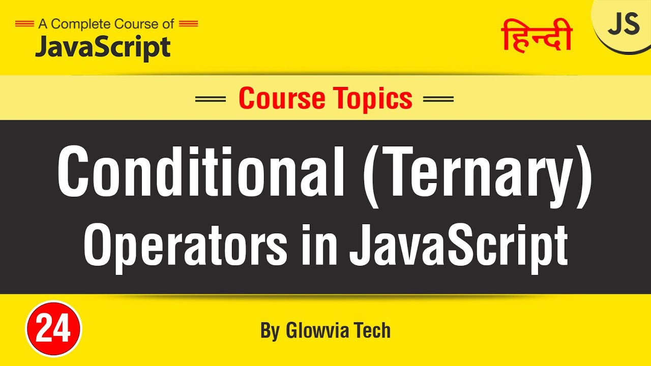 Conditional Operator / Ternary Operator in Javascript  |  Free tutorial in Hindi/Urdu