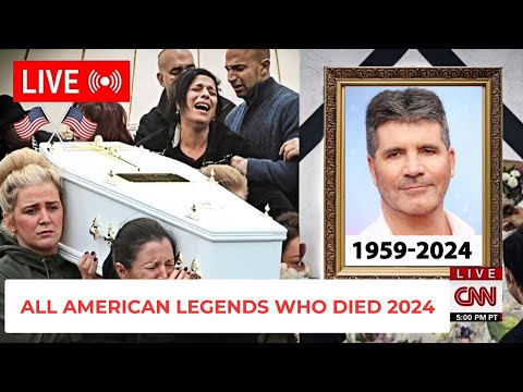 AMERICAN LEGENDS LOST 2024! Who Died Today 2024