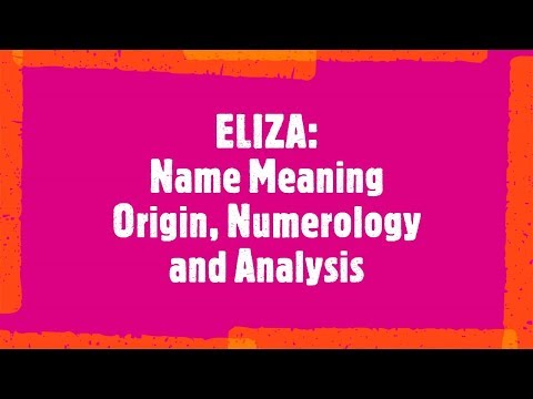 ELIZA Name Meaning, Origin, Analysis, Popularity