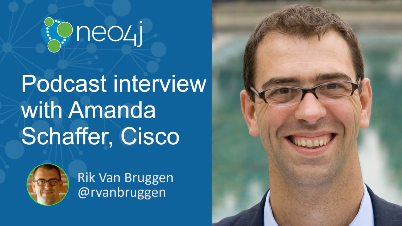 Video: Podcast interview with Amanda Schaffer, Cisco - Graph Database ...