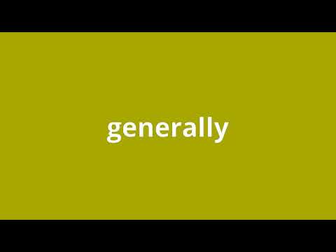 what is the meaning of generally
