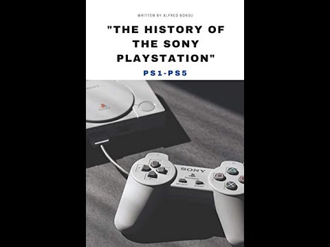 THE HISTORY OF THE #SONY PLAYSTATION 1-5 #Ebook on #Amazon by Alfred Bonsu
