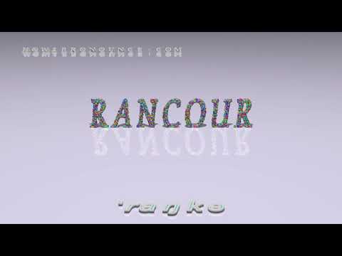 rancour - pronunciation + Examples in sentences and phrases