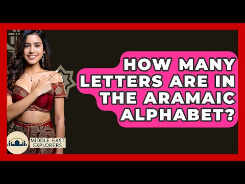 How Many Letters Are In The Aramaic Alphabet? - Middle East Explorers