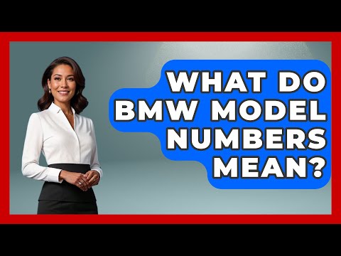 What Do BMW Model Numbers Mean? - Germany Made Simple
