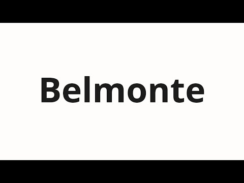 How to pronounce Belmonte