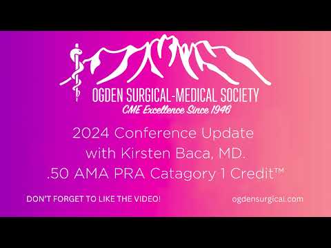 2023 Podcast Episode 5: 2024 Conference Update with Kirsten Baca, MD  .50 AMA PRA Catagory 1 Credit