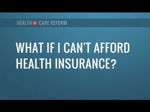 Healthcare FAQ: What if I can't afford health insurance?
