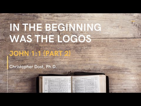 In the Beginning Was the LOGOS, Part 2