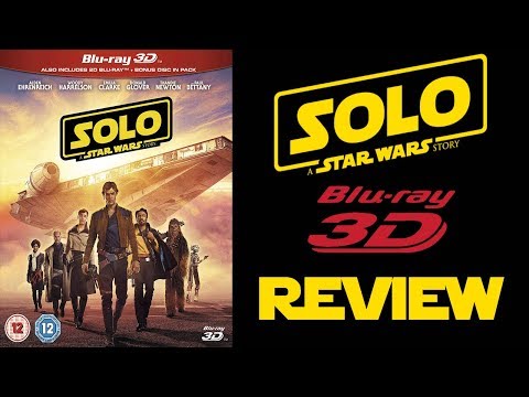 SOLO A STAR WARS STORY 3D Blu-ray Review