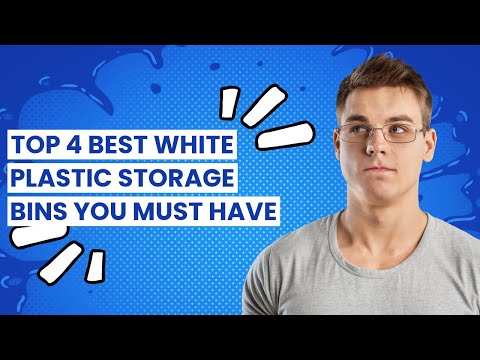 White plastic storage bins: Top 4 Best White Plastic Storage Bins You Must Have 🔥