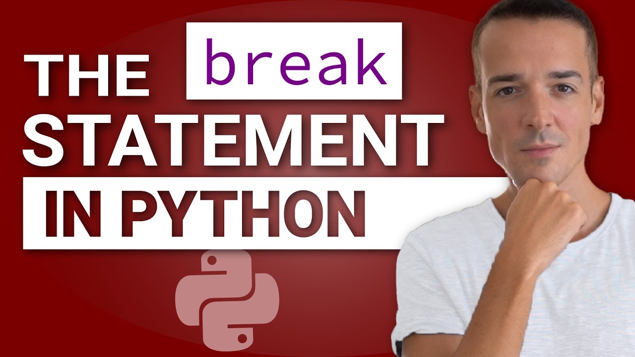 The Python “BREAK” statement | Interrupting the execution of a loop