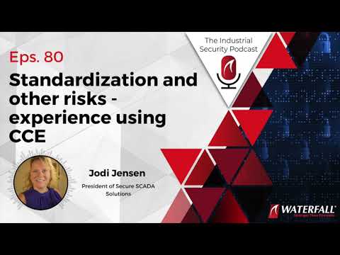 Standardization and other risks - experience using CCE | Industrial Security Podcast Eps. #80