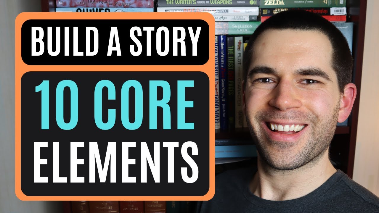 Mastering the Art of Storytelling: The 10 Core Elements You Need to ...