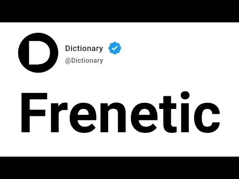 Frenetic Meaning In English