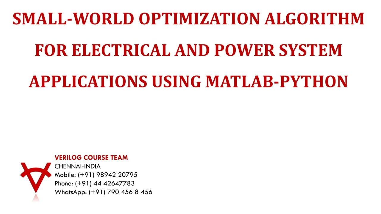 SMALL WORLD OPTIMIZATION ALGORITHM FOR ELECTRICAL AND POWER SYSTEM APPLICATIONS USING MATLAB PYTHON