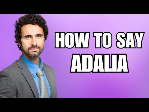 How To Pronounce Adalia (Correctly)
