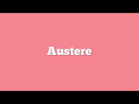 How to Pronounce "Austere"