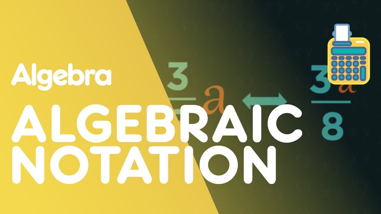 Algebraic Notation - Introduction To Algebra | Algebra | Maths | FuseSchool