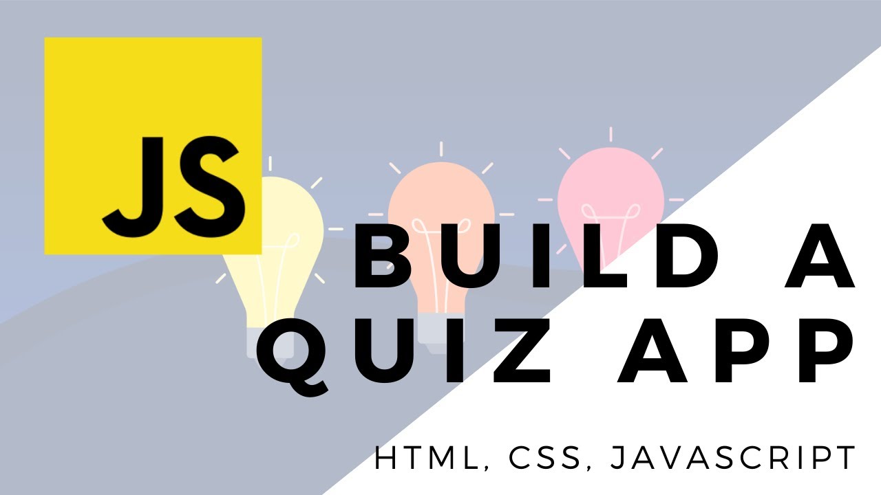 Build A Quiz Application with HTML, CSS, Javascript || Better Explained
