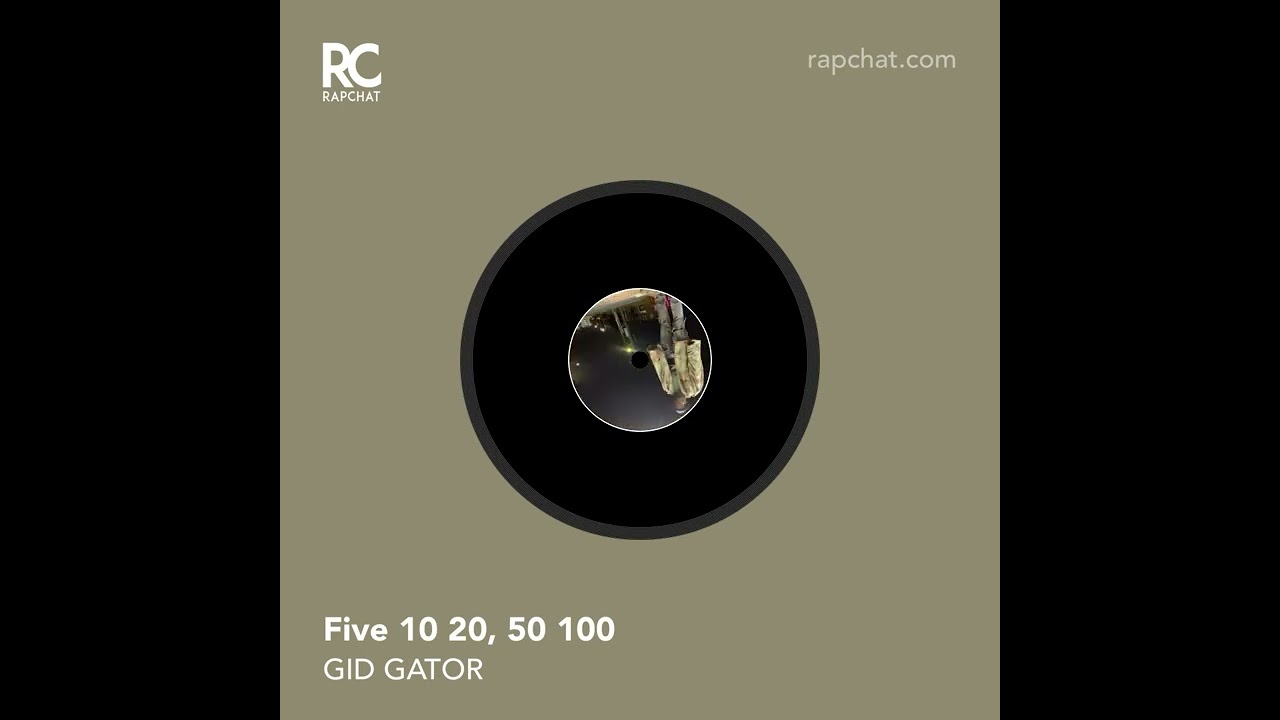 GID GATOR- Five 10 20, 50 100 #rapchat